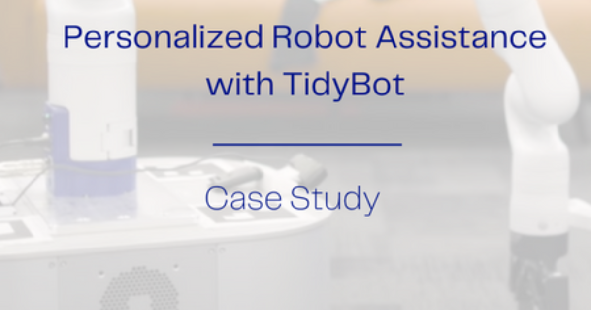 Personalized Robot Assistance with TidyBot | Cobot Resources